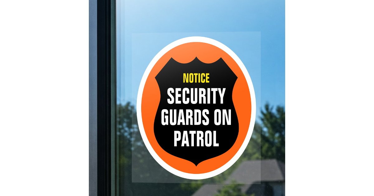 Security Guard Patrol Sign Orange Window Cling | Zazzle