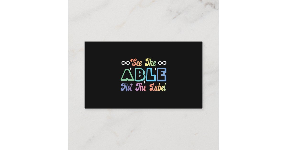 See the Able Not the Label Neurodiversity Autism A Business Card | Zazzle
