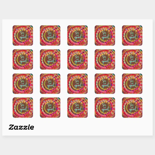 See the Good Motivational Colorful Inspirivity Square Sticker | Zazzle