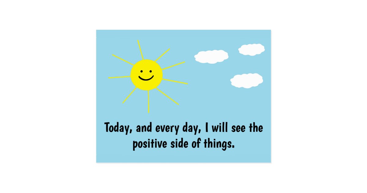 See the positive side of things Optimism Cute Postcard | Zazzle.com