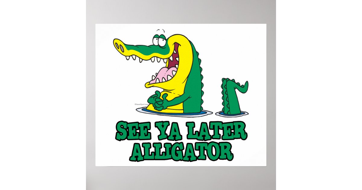 See You Later Alligator Quotes