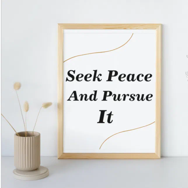 Seek Peace And Pursue It - Motivational Quote Poster | Zazzle
