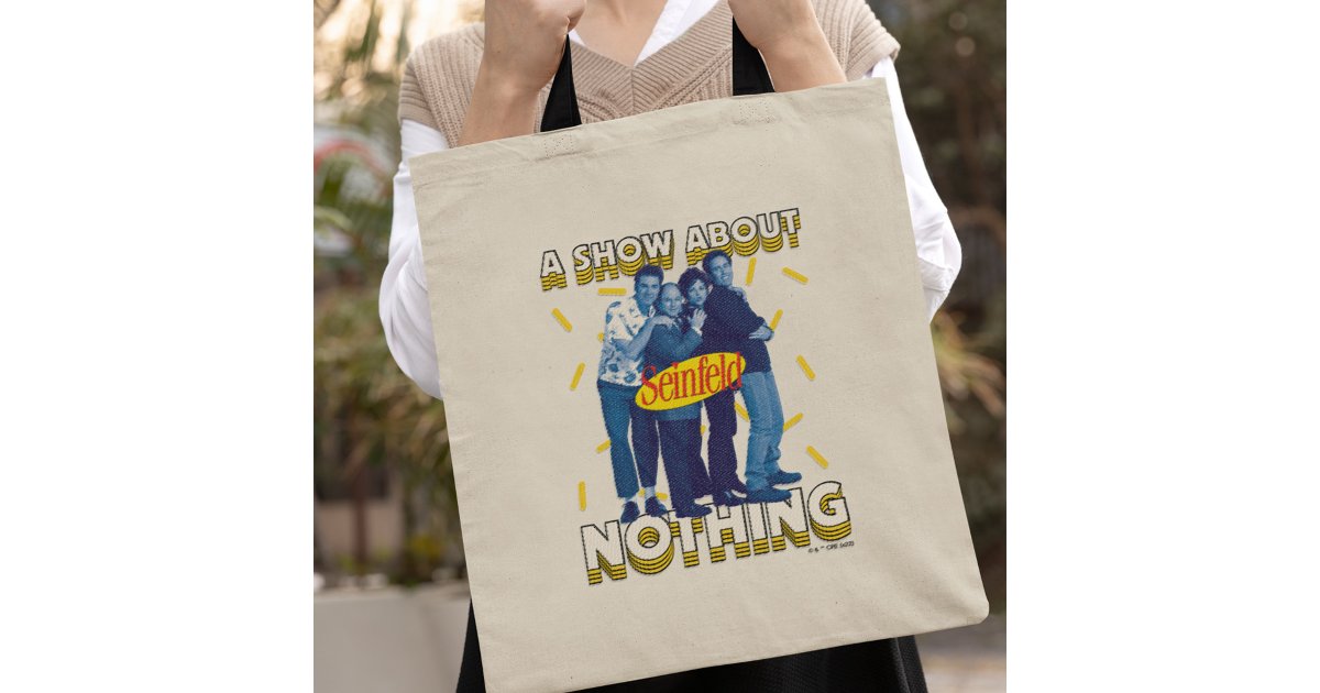 Seinfeld | A Show About Nothing Tote Bag | Zazzle