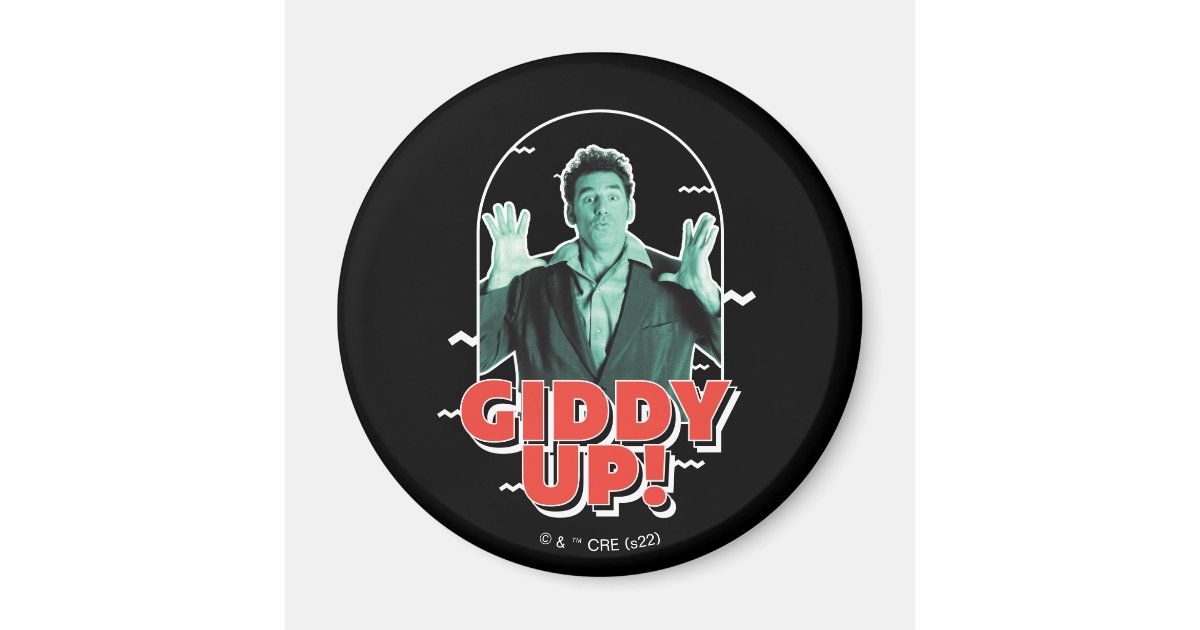 Seinfeld Kramer Giddy Up Magnet Zazzle