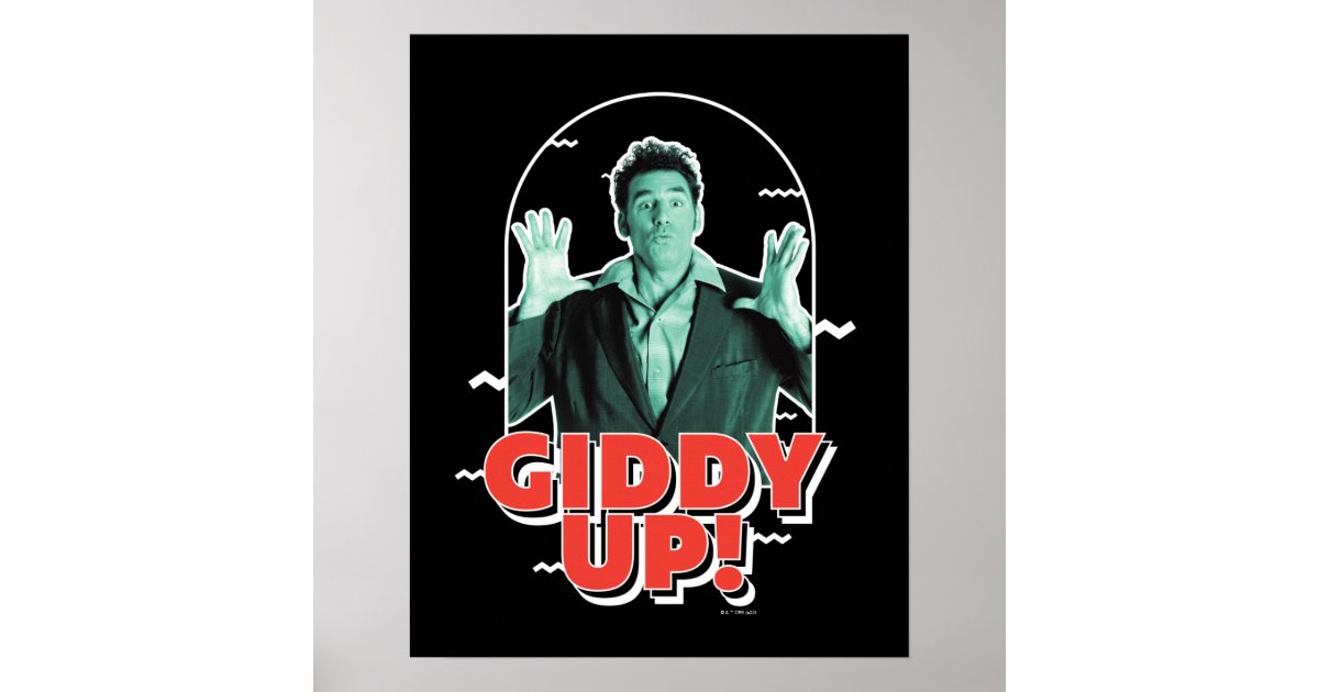 Seinfeld | Kramer - Giddy Up! Poster | Zazzle