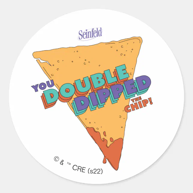 Seinfeld | You Double Dipped the Chip Classic Round Sticker | Zazzle