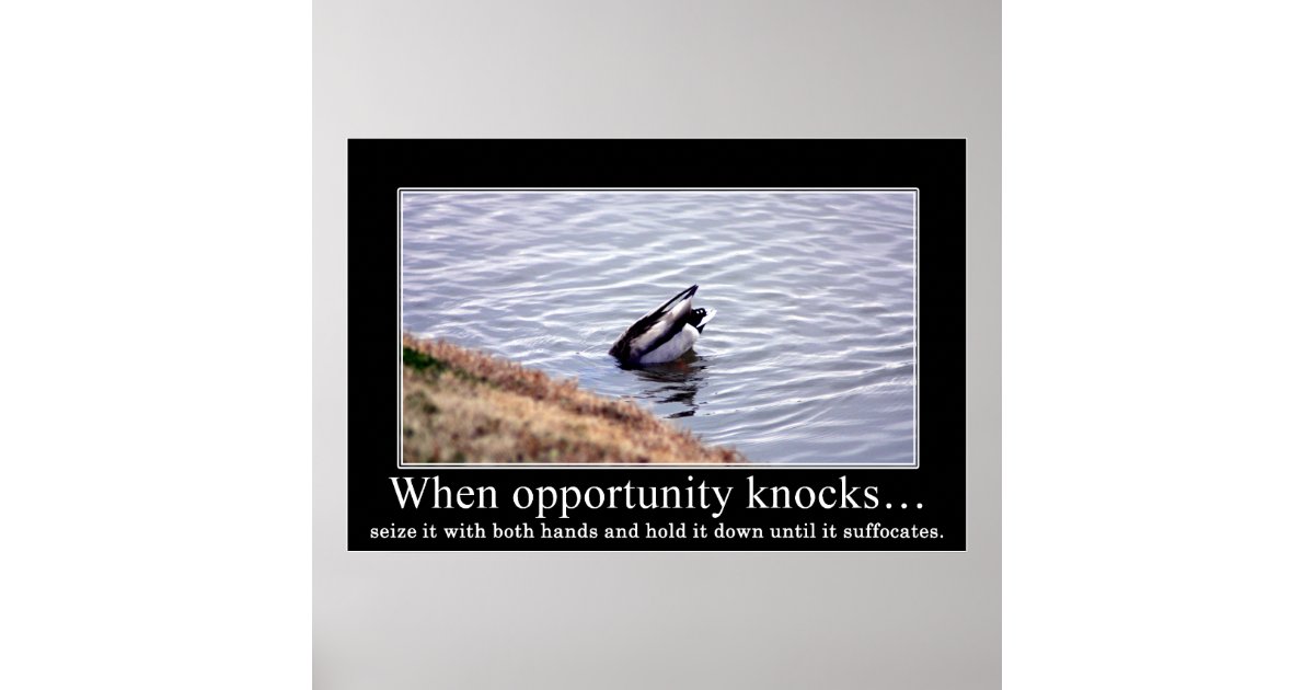 Seize opportunity with both of your hands (large) poster | Zazzle