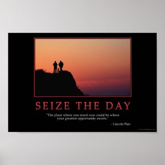 Seize The Day Poster | Zazzle