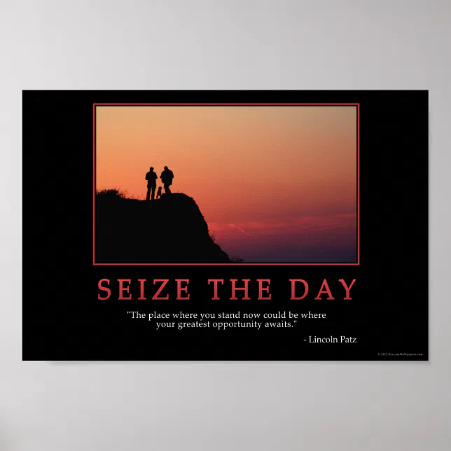 Seize The Day Poster | Zazzle