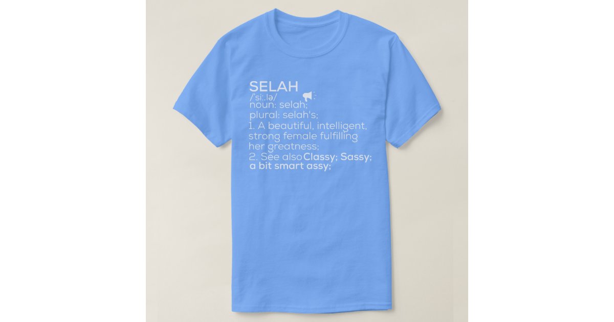 Selah Name Selah Definition Selah Female Name Sela T-Shirt | Zazzle