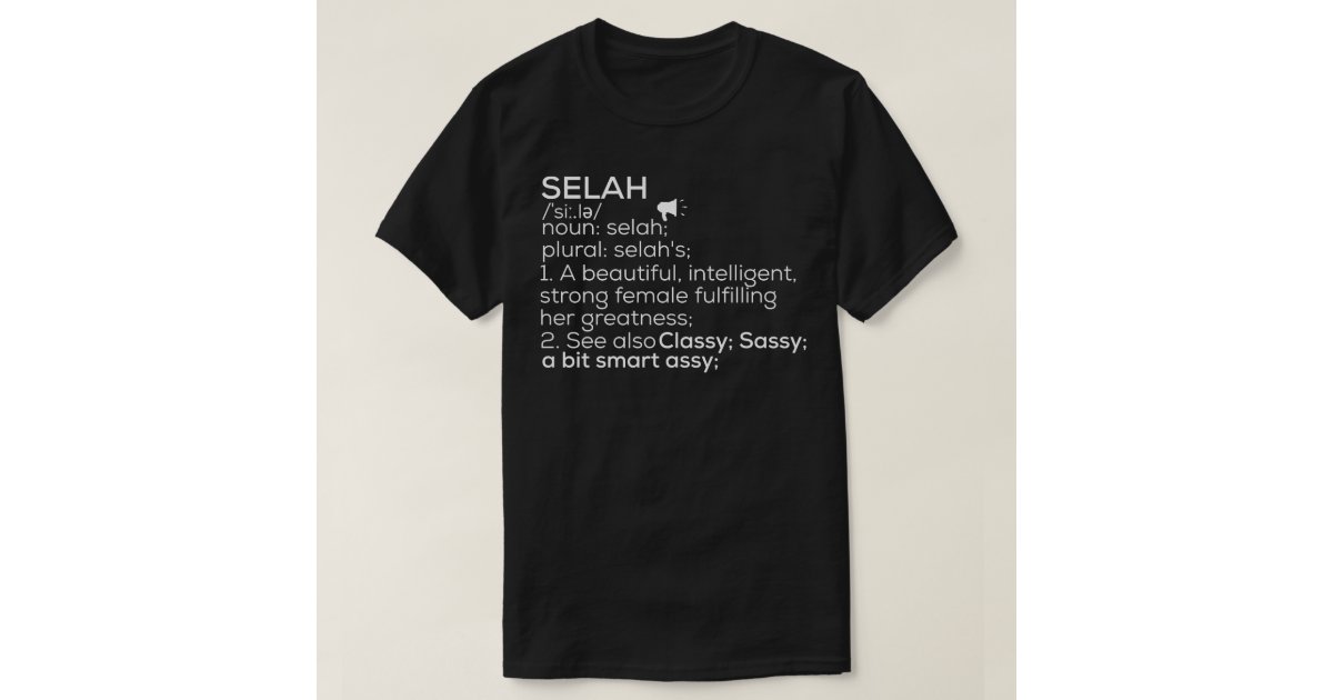 Selah Name Selah Definition Selah Female Name Sela T-Shirt | Zazzle