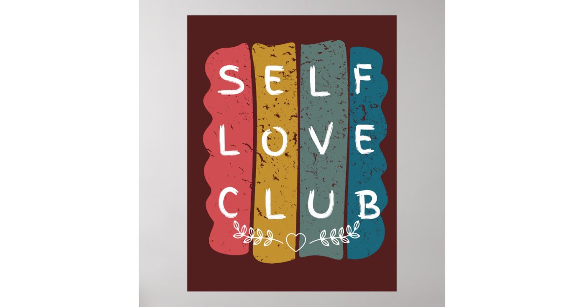 Self Love Club Poster | Zazzle