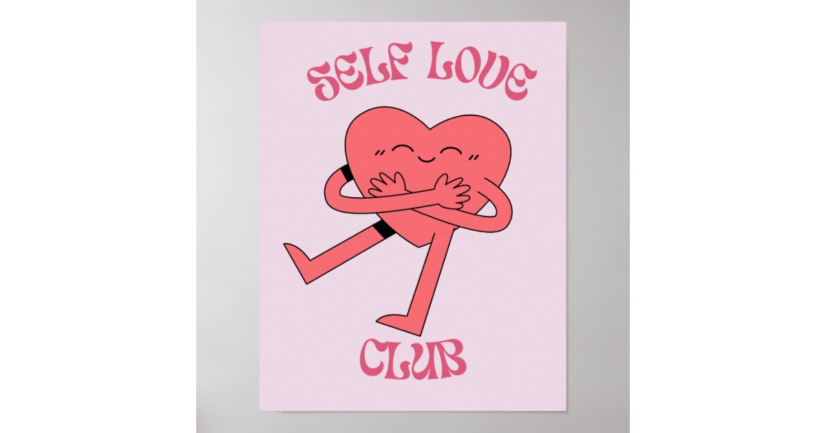 Self love club poster | Zazzle