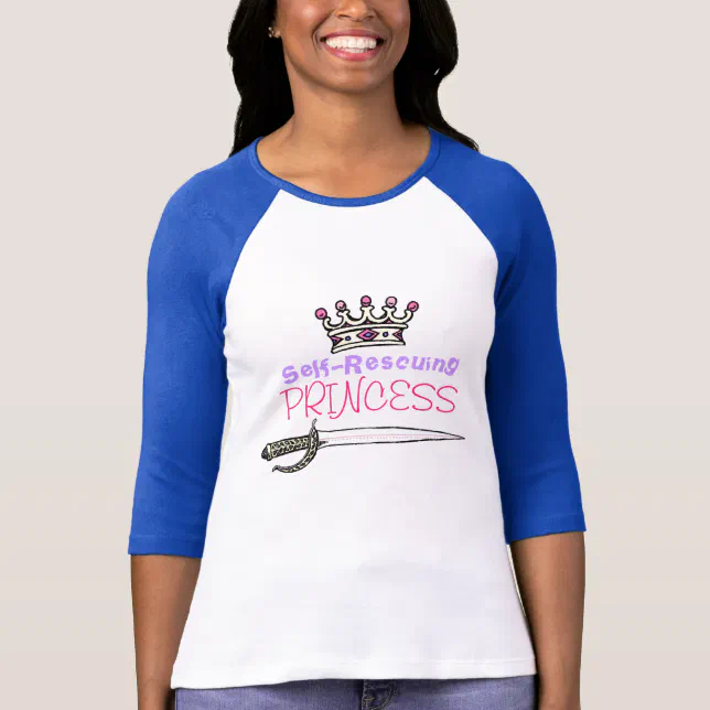 Self-Rescuing Princess T-Shirt | Zazzle