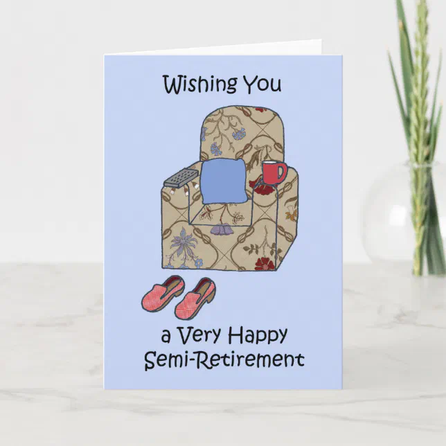 Semi-Retirement Congratulations Card | Zazzle