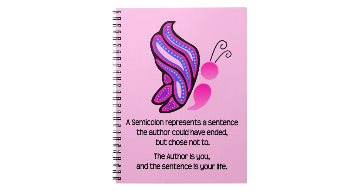 Semicolon Suicide/Depression Awareness Butterfly Notebook | Zazzle