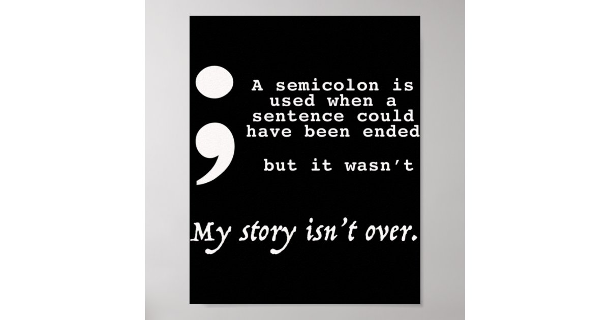 Semicolon Suicide Prevention Awareness Poster | Zazzle
