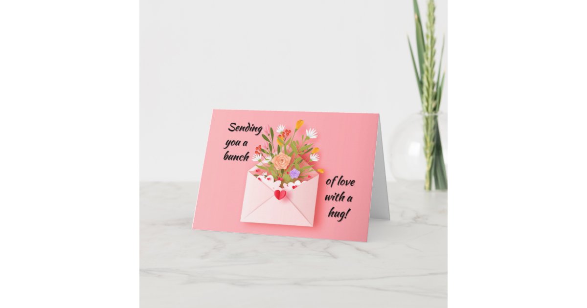 Send some love and a hug! card | Zazzle