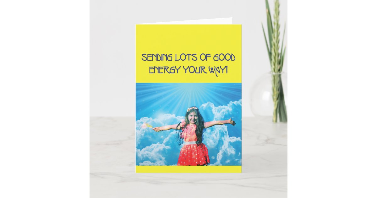 Sending Good Energy Card | Zazzle