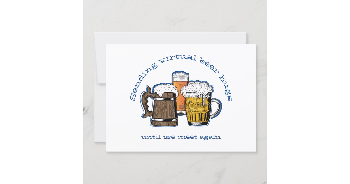 SENDING VIRTUAL BEER HUGS Cartoon Beers Card | Zazzle