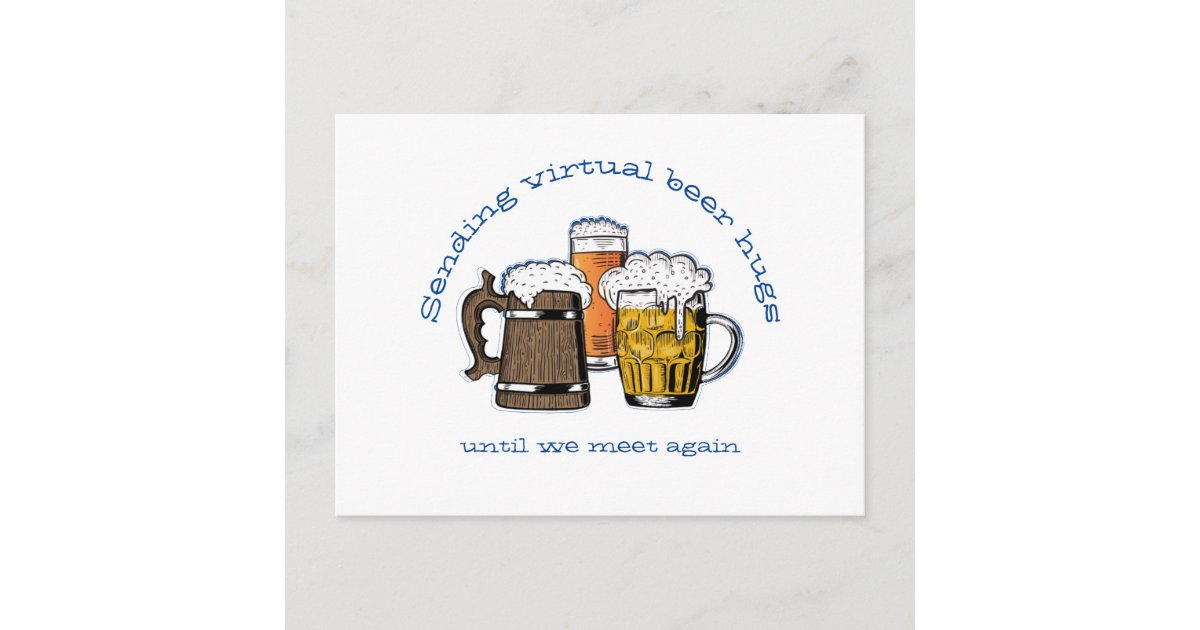 SENDING VIRTUAL BEER HUGS Cartoon Beers Postcard | Zazzle