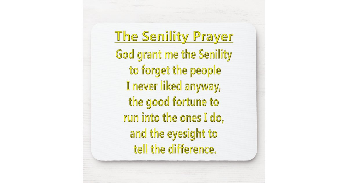 Senility Prayer Mouse Pad | Zazzle