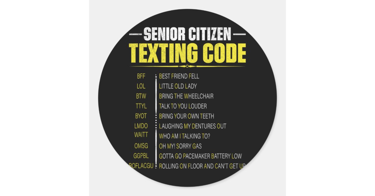 Senior Citizens Texting Code Fathers Day For Gran Classic Round
