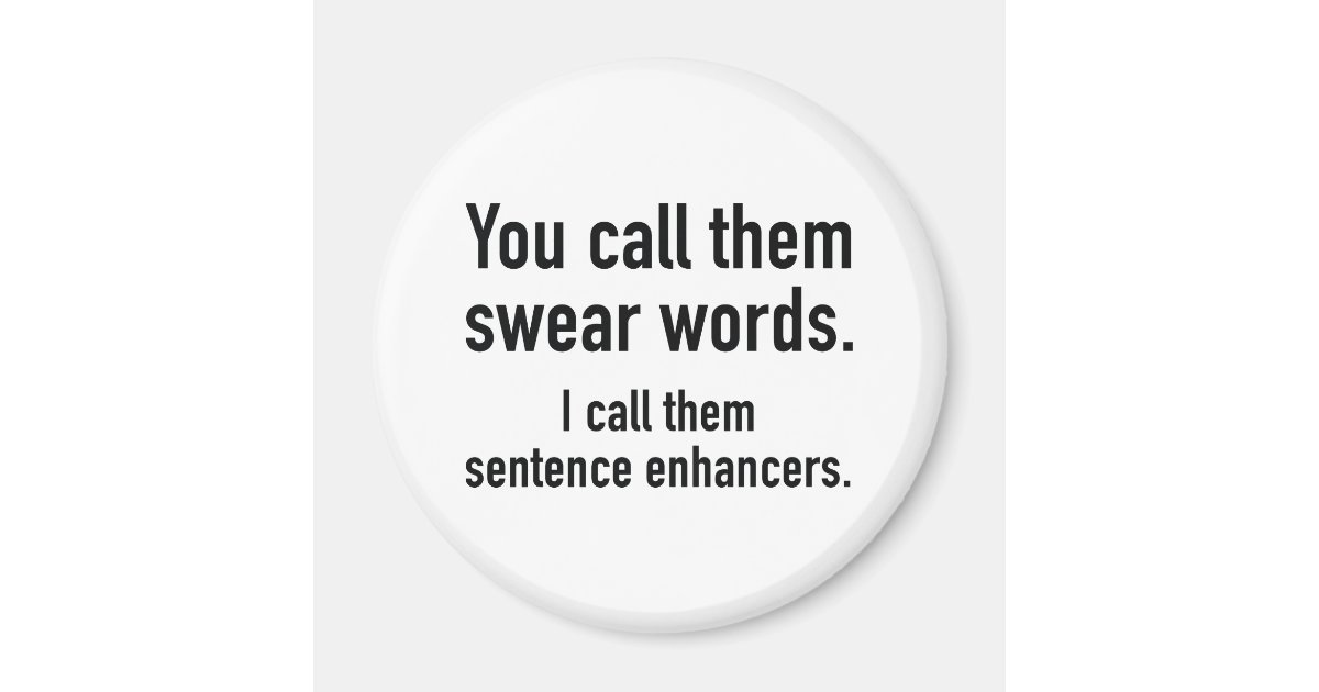 Sentence Enhancers Magnet | Zazzle