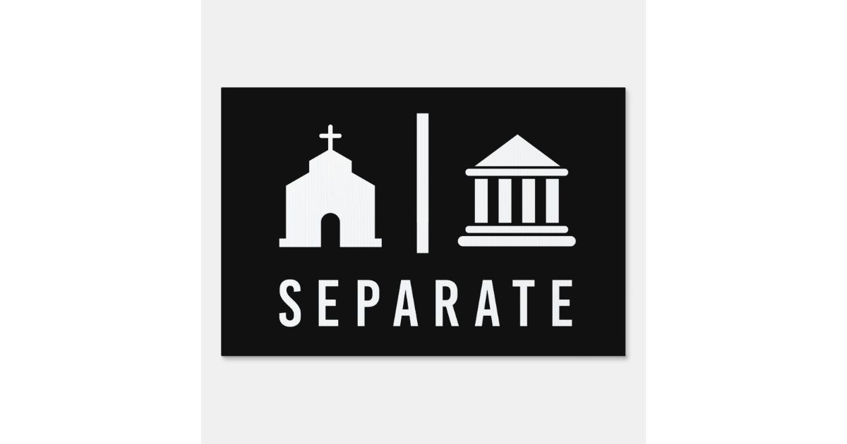 Separate Church and State Sign | Zazzle