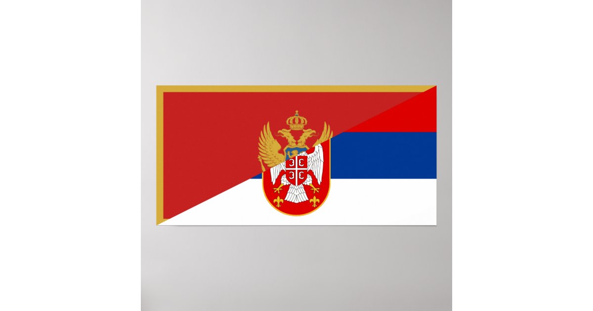 serbia montenegro flag country half symbol poster | Zazzle