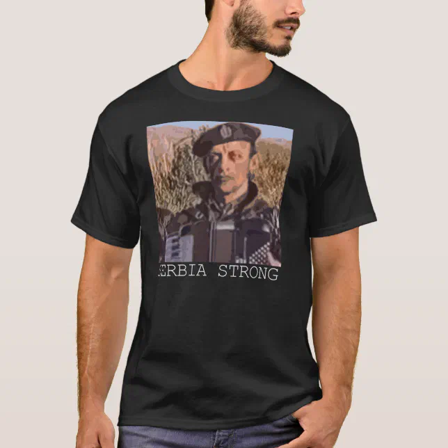 Serbia Strong (Dat Face Soldier) Shirt | Zazzle