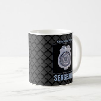 Sergeant in Police Department Promotion Congrats Coffee Mug | Zazzle