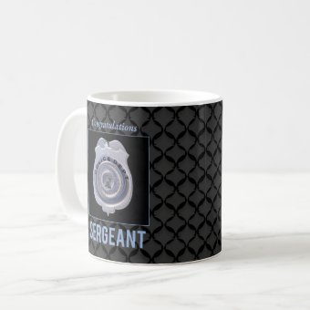 Sergeant in Police Department Promotion Congrats Coffee Mug | Zazzle