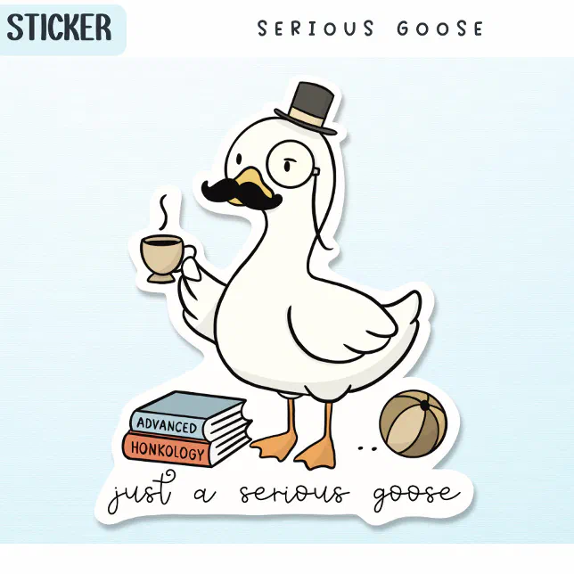 Serious Goose, Funny Academic Silly Goose Sticker | Zazzle