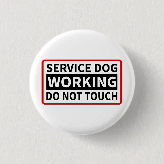 Service Dog Working Please Do Not Touch Pinback Button | Zazzle