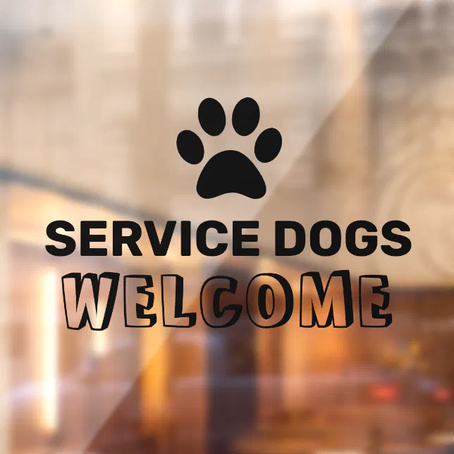 Service Dogs Welcome Business Glass Window Cling | Zazzle