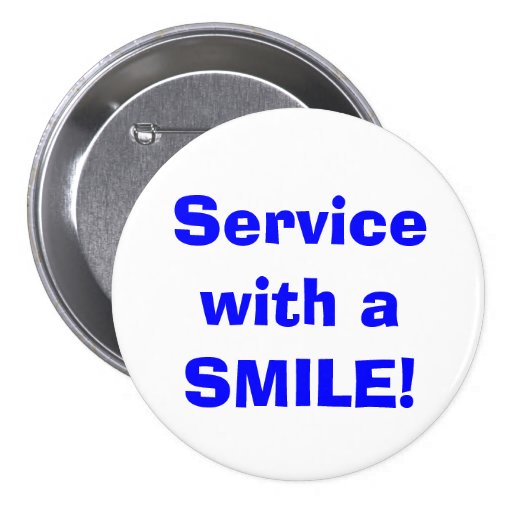 Service with a SMILE! Button | Zazzle