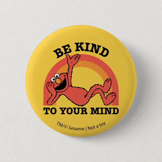 Sesame Street | Elmo Be Kind to Your Mind Button | Zazzle