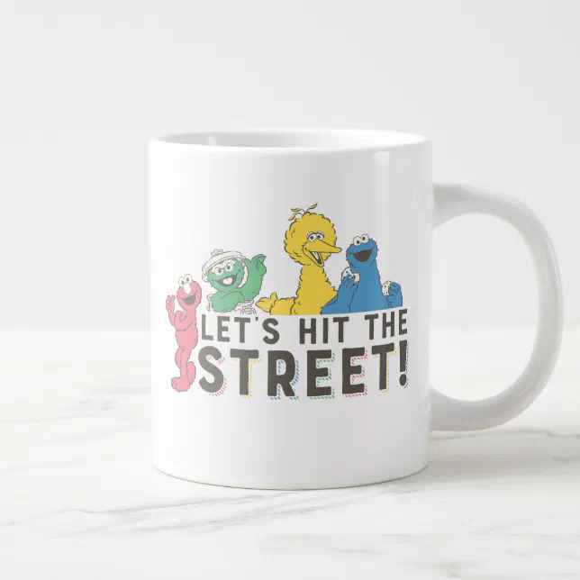 Sesame Street | Let's Hit the Street! Giant Coffee Mug | Zazzle