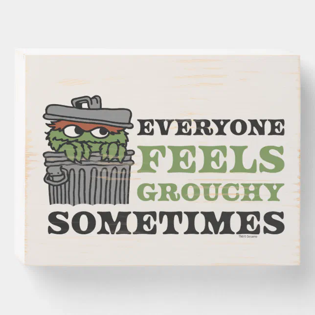 Sesame Street | Oscar the Grouch Feels Grouchy Wooden Box Sign | Zazzle