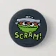 Sesame Street | Oscar the Grouch Scram! Button | Zazzle
