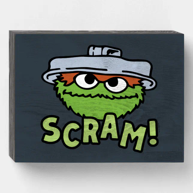 Sesame Street | Oscar the Grouch Scram! Wooden Box Sign | Zazzle