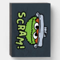 Sesame Street | Oscar the Grouch Scram! Wooden Box Sign | Zazzle