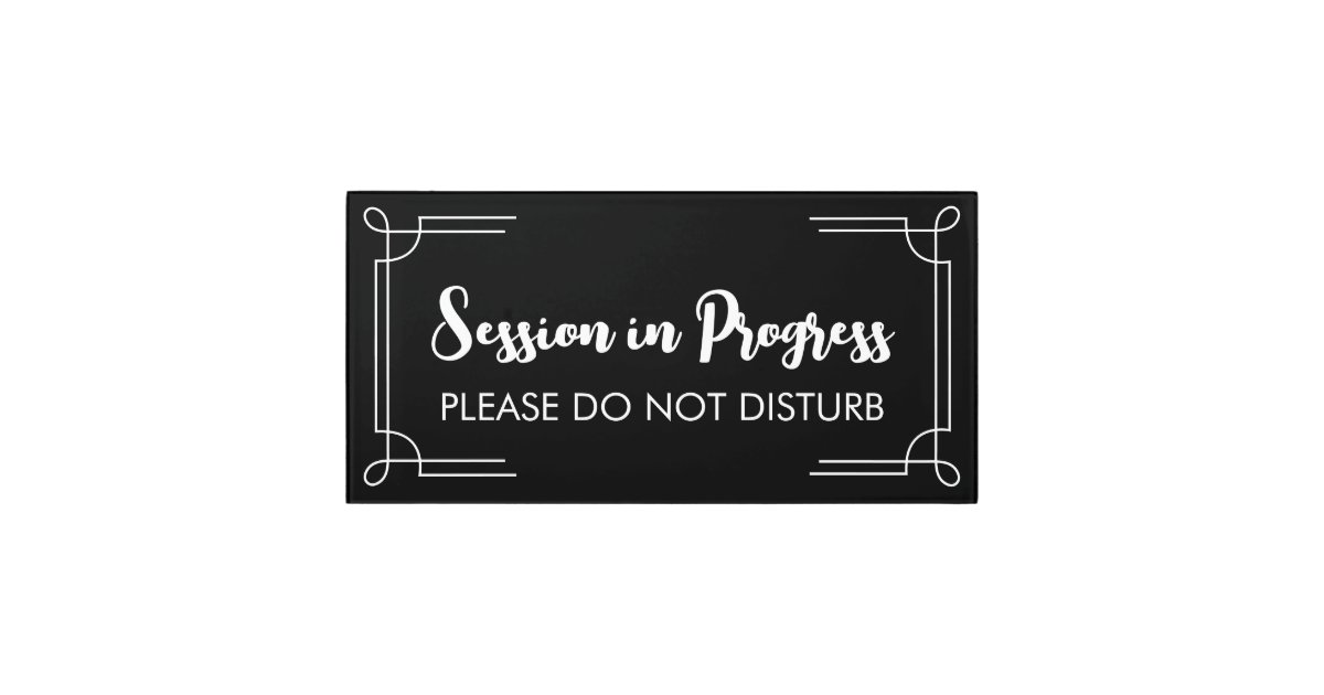 Session in Progress Personalize Door Sign | Zazzle
