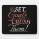 Set Goals and Crush Them Quote Mouse Pad | Zazzle