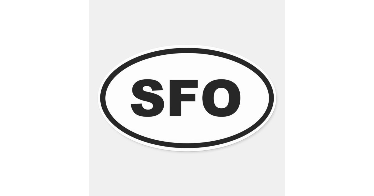 SFO San Francisco oval Oval Sticker | Zazzle