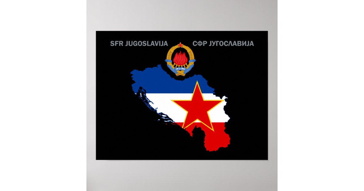 SFR Yugoslavia - Map - Emblem - Flag Poster | Zazzle