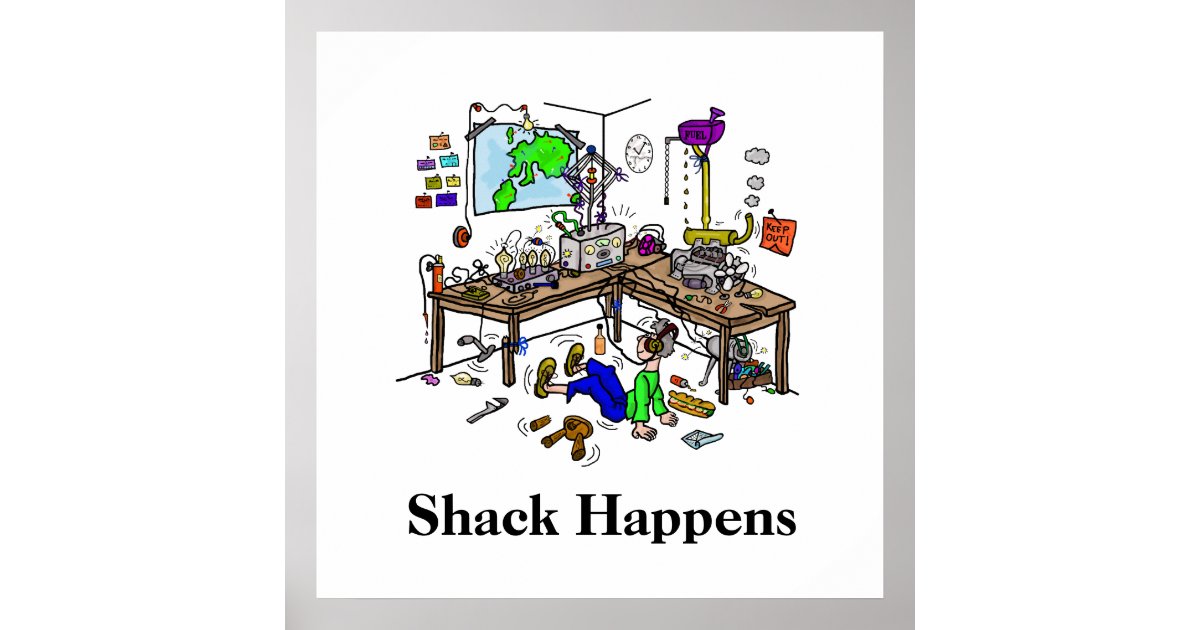 Shack Happens Funny Ham Radio Shack Poster | Zazzle