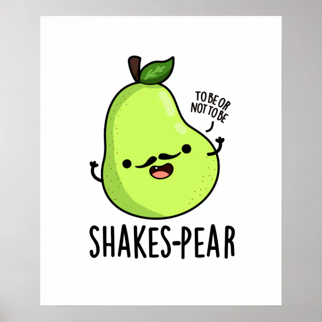 Shakes-pear Funny Pear Fruit Pun Poster | Zazzle