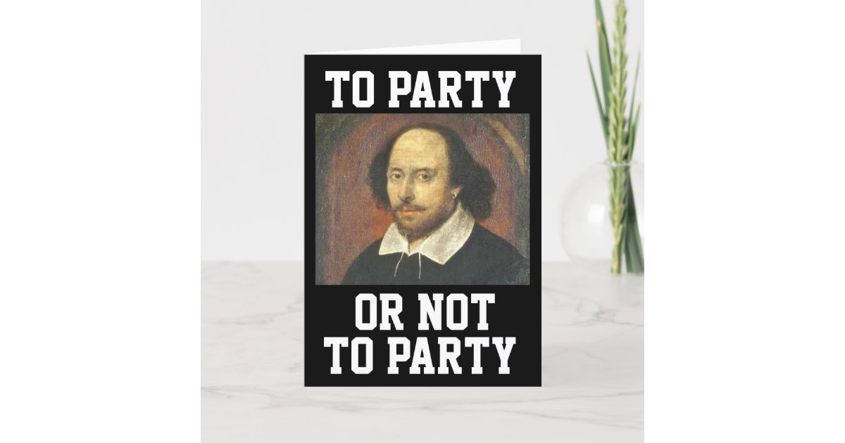 SHAKESPEARE FUNNY BIRTHDAY CARDS CARD | Zazzle